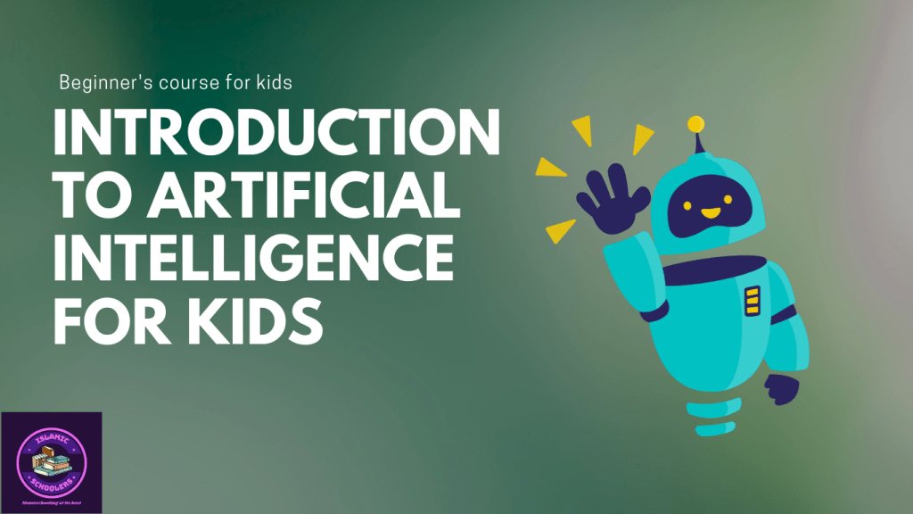 Introduction to Artificial Intelligence: Beginner course for kids ... Introduction to Artificial Intelligence: Beginner course for kids ...